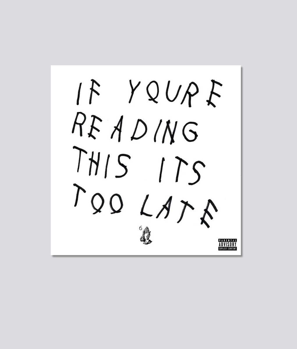 Universal - Universal If Youre Reading This Its Too Late- Drake ...